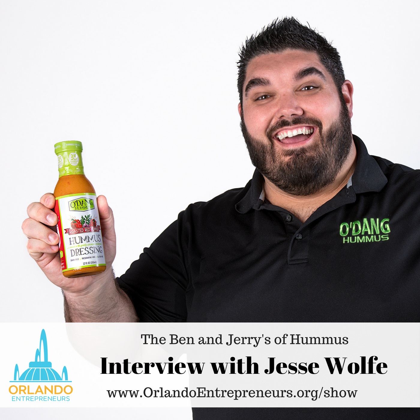 The Ben and Jerry's of Hummus - With Jesse Wolfe - Orlando Entrepreneurs