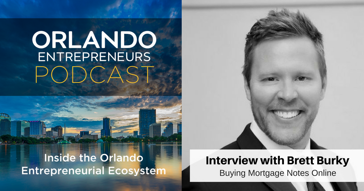 Buying Mortgage Notes Online - Interview with Brett Burky - Orlando ...