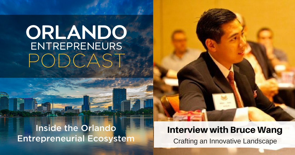 Crafting an Innovative Landscape - Interview with Bruce Wang - Orlando ...