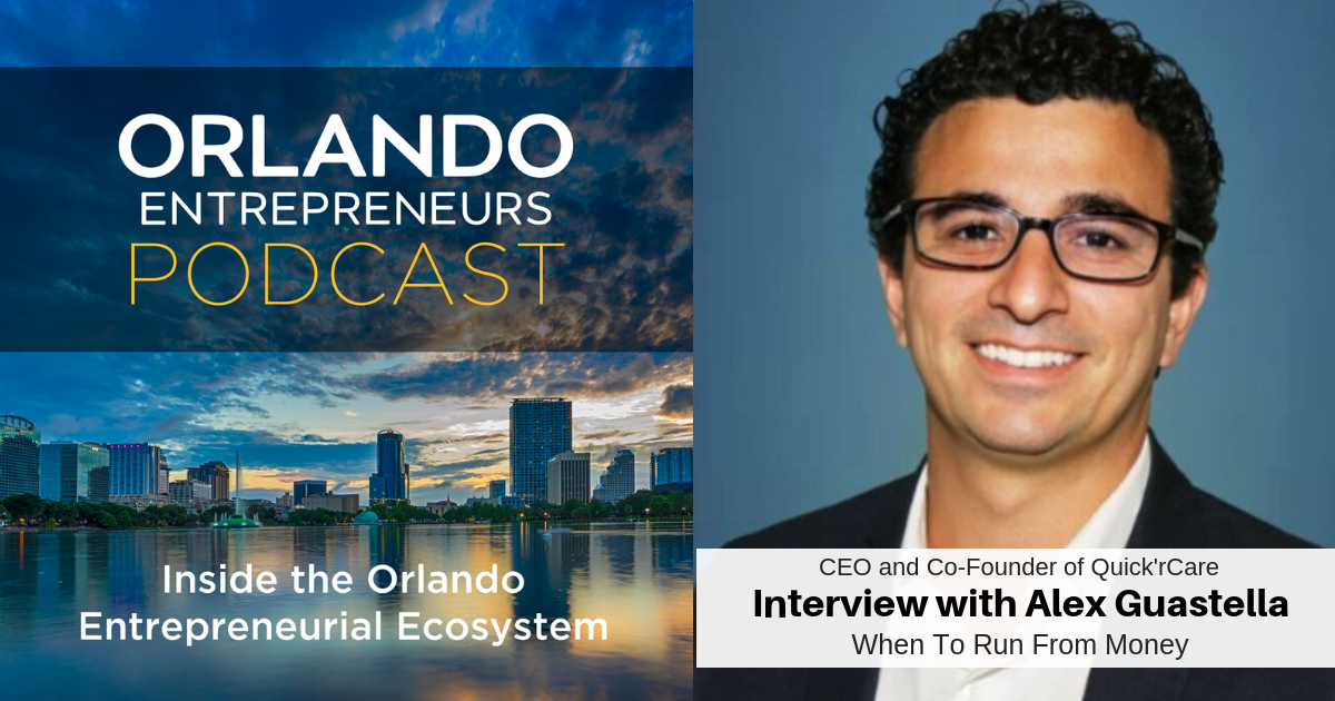 When To Run From Money - Interview with Alex Guastella - Orlando ...
