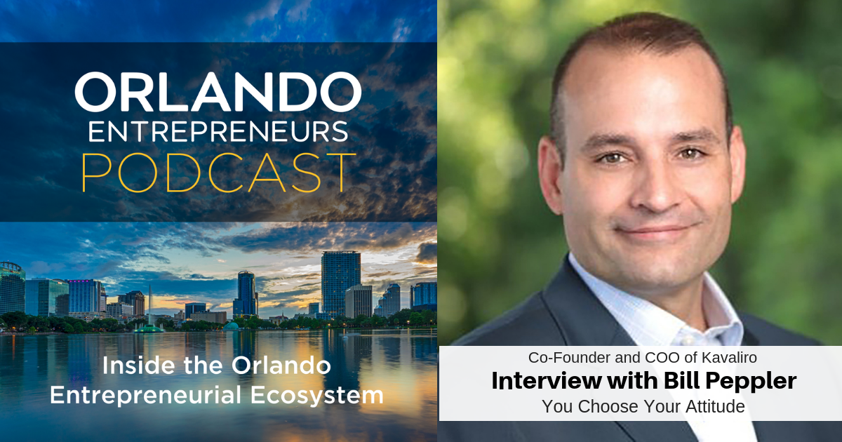 You Choose Your Attitude: Interview with Bill Peppler - Orlando ...